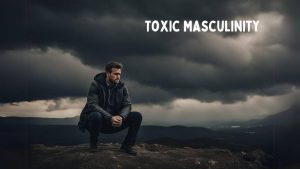 How Does Toxic Masculinity Affect Men's Mental Health: Unpacking the Psychological Impact ...